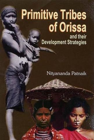 Primitive Tribes of Orissa and their Development Strategies – Adhyayan ...